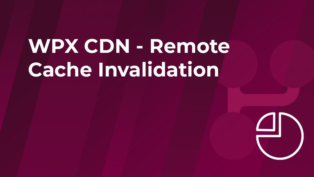 What is Remote Cache Invalidation? | WPX