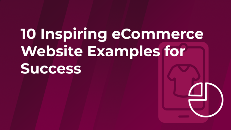 10 Inspiring eCommerce Website Examples for Success